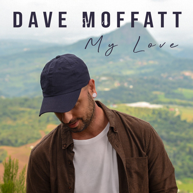 My Love - song and lyrics by Dave Moffatt | Spotify