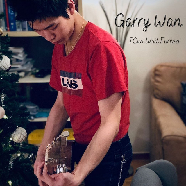 I Can Wait Forever - Single by Garry Wan | Spotify