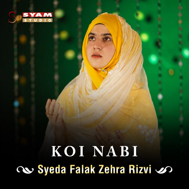 Koi Nabi - Single - Single by Syeda Falak Zehra Rizvi | Spotify