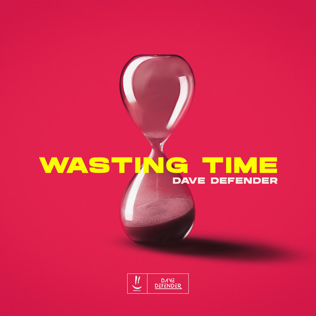 Wasting Time - song and lyrics by Dave Defender | Spotify