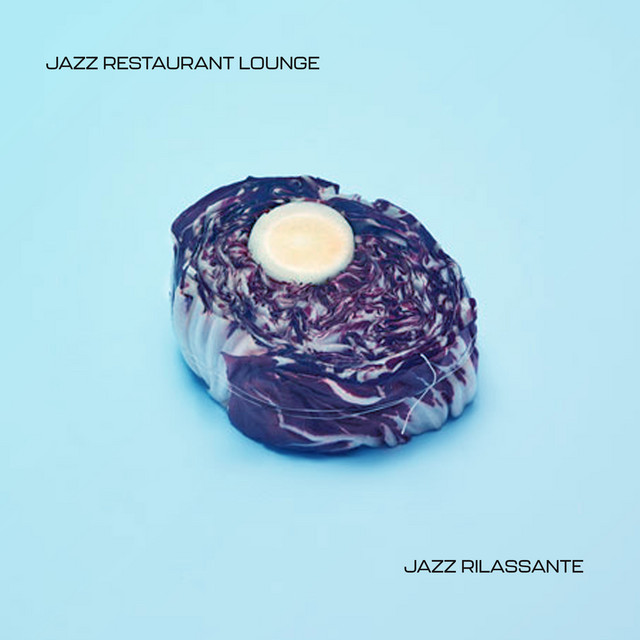 Jazz Restaurant Lounge - Album by Jazz Rilassante | Spotify