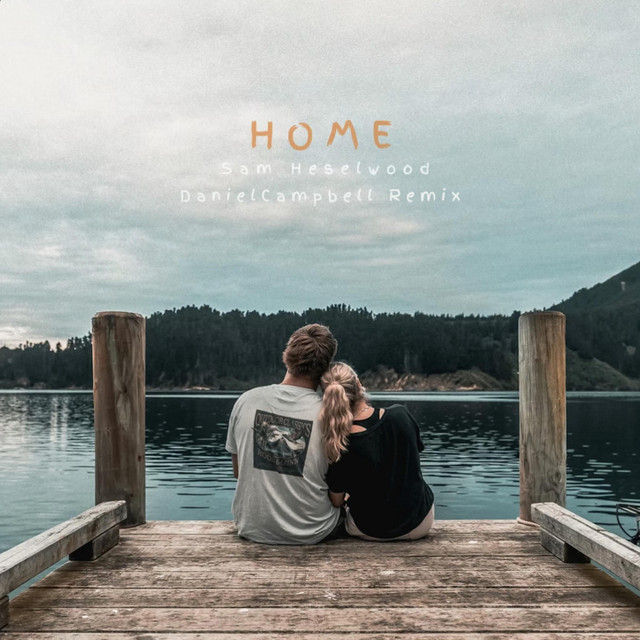 Home - Remix - song and lyrics by DanielCampbell | Spotify