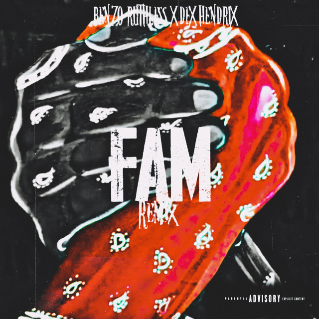 Fam (Remix) - Single by Benzo Ruthless | Spotify
