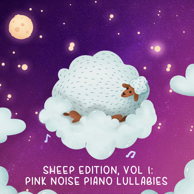 Sheep Edition, Vol 1: Pink Noise Piano Lullabies - Album by Sleepy ...