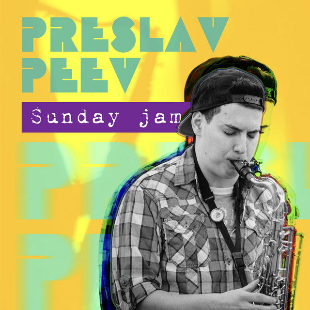Sunday Jam - Album by Preslav Peev | Spotify