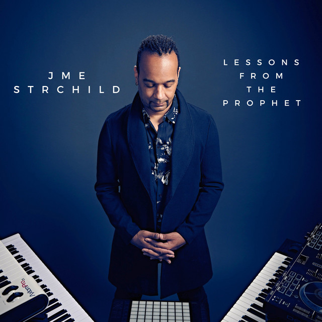 Lessons From The Prophet - Album by Jme Strchild | Spotify