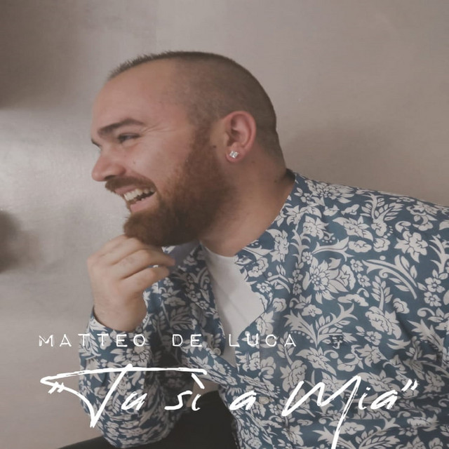 Tu si 'a mia - Single by Matteo De Luca | Spotify