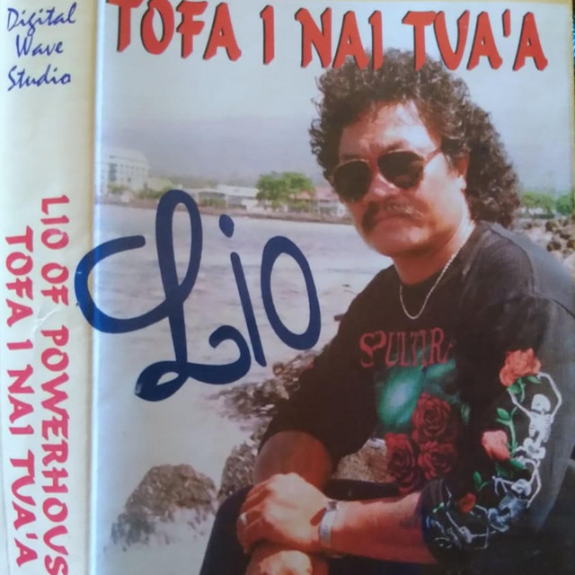 Tofa I Nai Tua'a (Powerhouse) - Album by Lesa Lio Tuana'i | Spotify