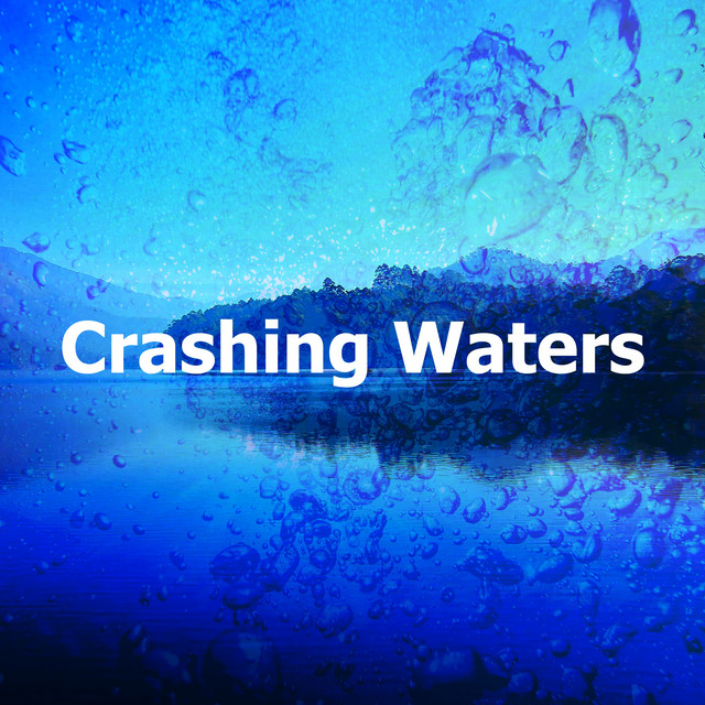 Crashing Waters - Album by Water Sounds Music Universe | Spotify