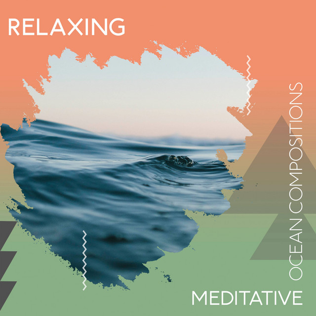 zZz Relaxing Meditative Ocean Compositions zZz - Album by Calm Sea ...