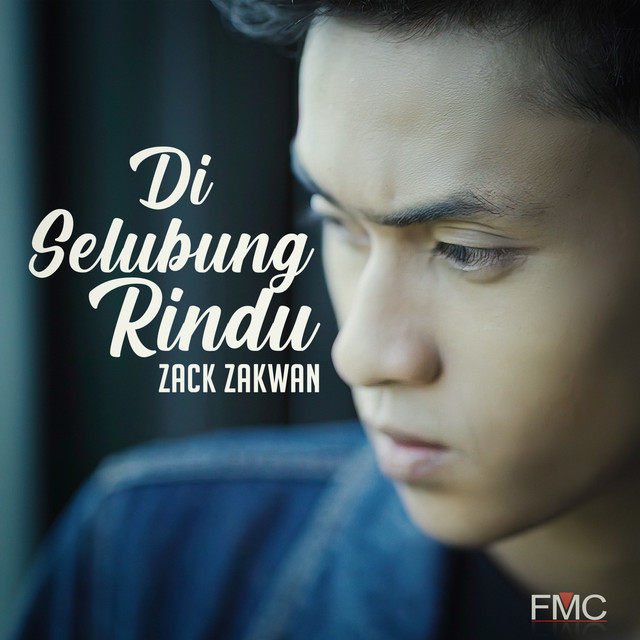 Di Selubung Rindu - Single by Zack Zakwan | Spotify