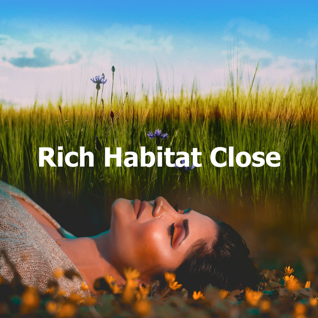 Rich Habitat Close - Album by Sleep Music | Spotify