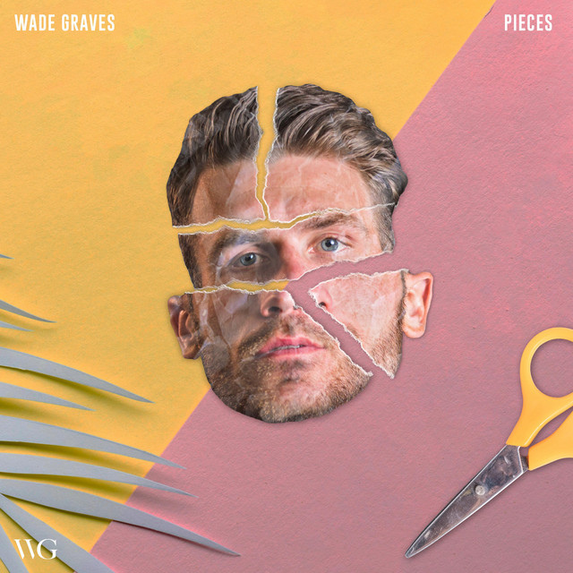 Pieces - Single by Wade Graves | Spotify