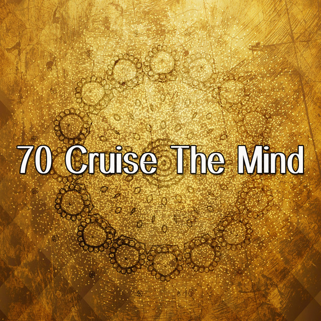 70 Cruise The Mind - Album by Asian Zen Spa Music Meditation | Spotify