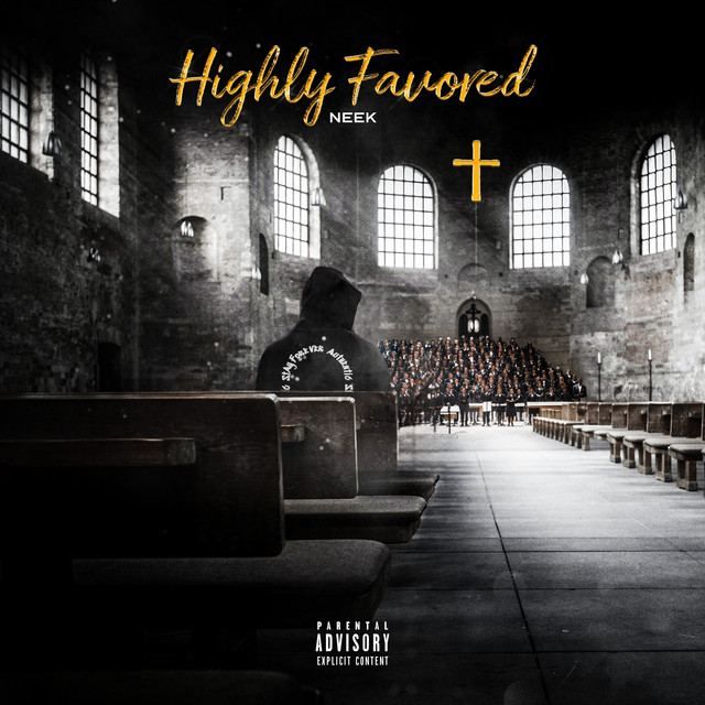 Highly Favored - Single by Neek | Spotify