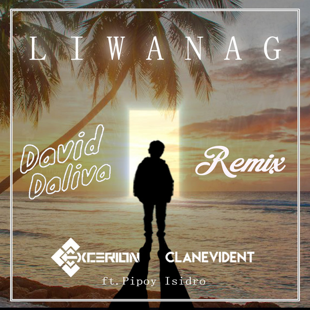 Liwanag (David Daliva Remix) - Single by David Daliva | Spotify