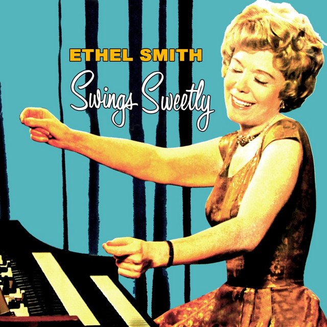 Swing Sweetly - Album by Ethel Smith | Spotify