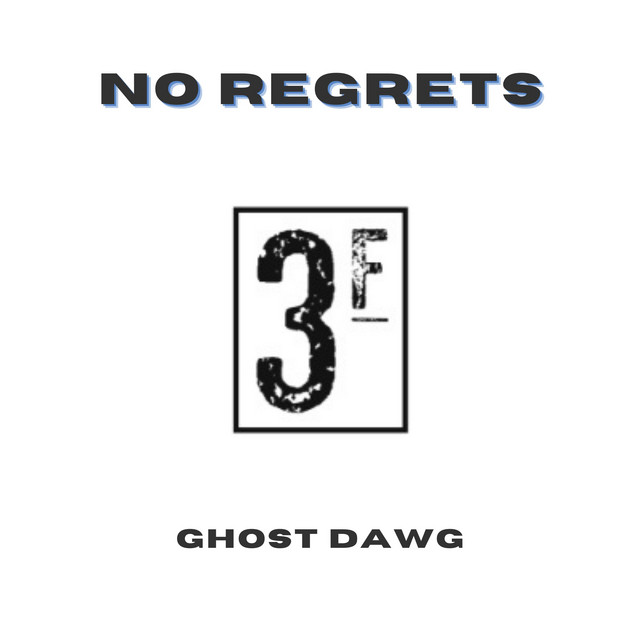 No Regrets - Single by Ghost Dawg | Spotify