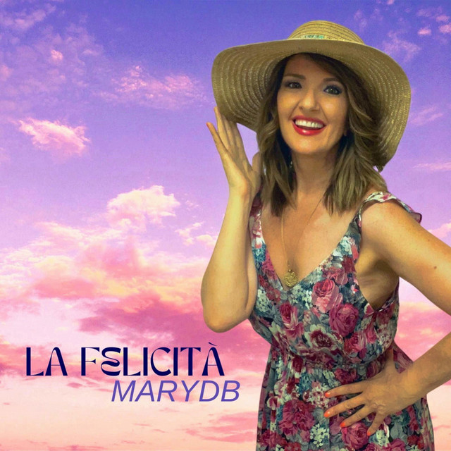 La Felicità - song and lyrics by MaryDB | Spotify