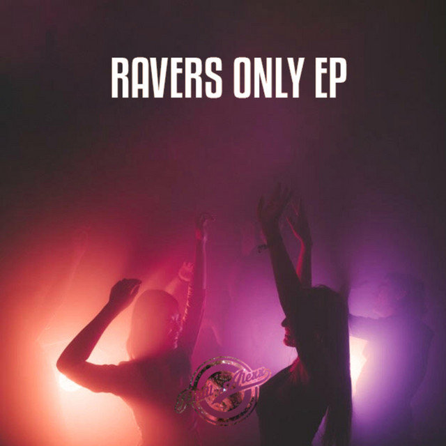 Ravers Only - EP by Phill-Alexx | Spotify