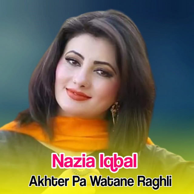 Akhter Pa Watane Raghli - Album de Nazia Iqbal | Spotify