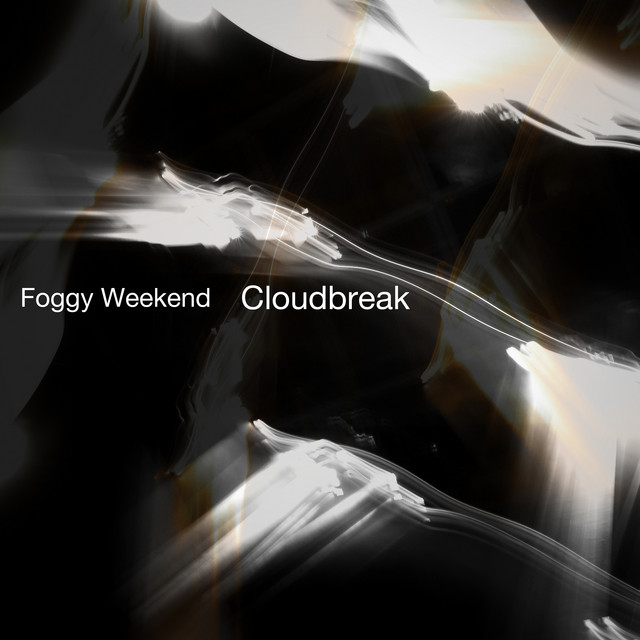 Cloudbreak - Single by Foggy Weekend | Spotify