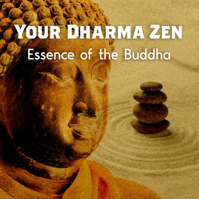 Your Dharma Zen: Essence of the Buddha, Spiritual Flute, Bansuri Music ...