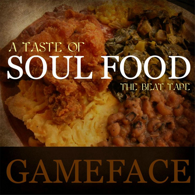A Taste of Soul Food - Album by Gameface | Spotify
