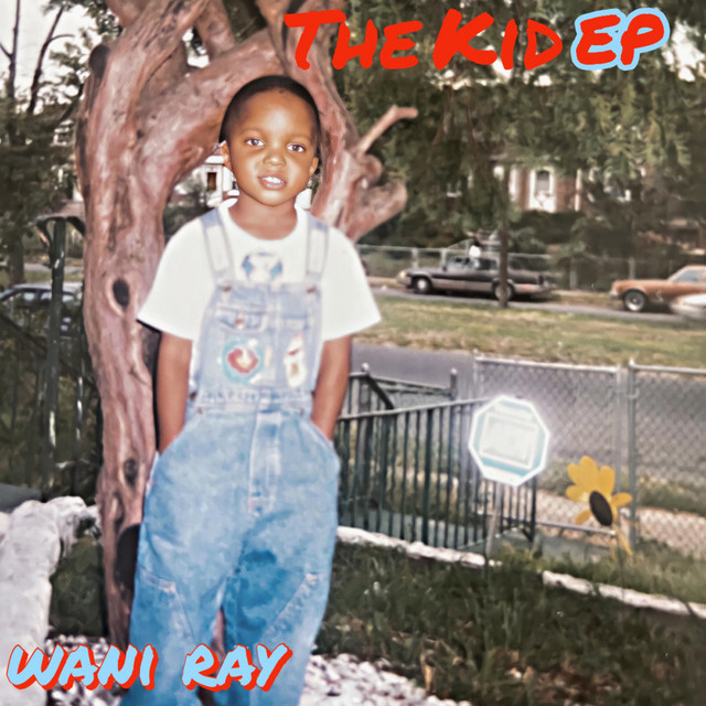 The Kid - Album by Wani Ray | Spotify