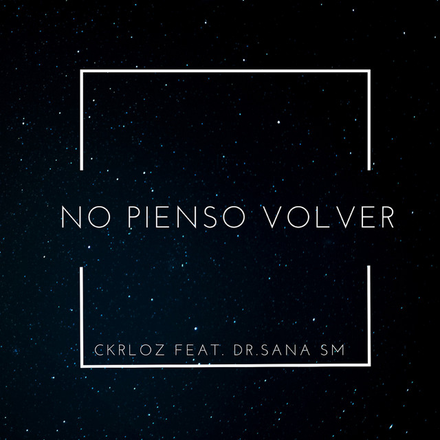 No Pienso Volver - Single by CkRloz | Spotify