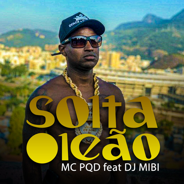 Solta o Leão - Single by MC PQD | Spotify