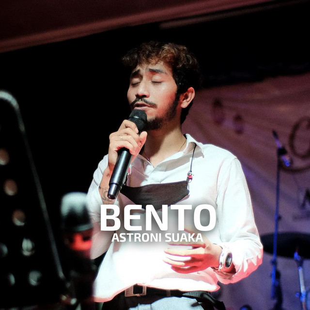 Bento - song and lyrics by Astroni Suaka | Spotify