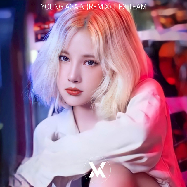Young Again (Remix) - EP by EX Team | Spotify