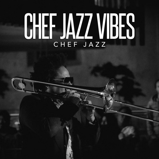 Chef Jazz Vibes - Album by Chef Jazz | Spotify