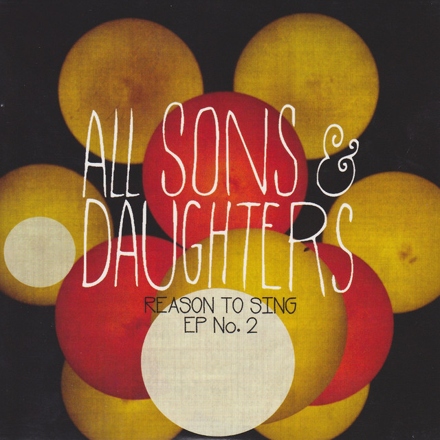 All Praise to You - song and lyrics by All Sons & Daughters | Spotify