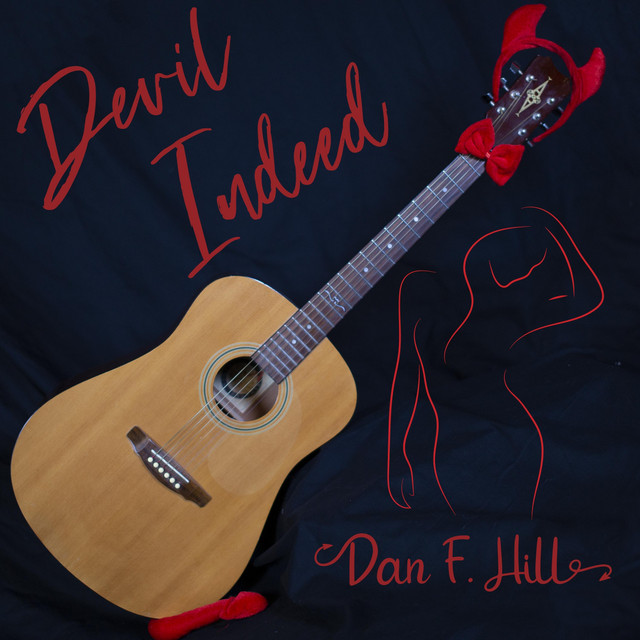 Devil Indeed - Single by Dan F. Hill | Spotify