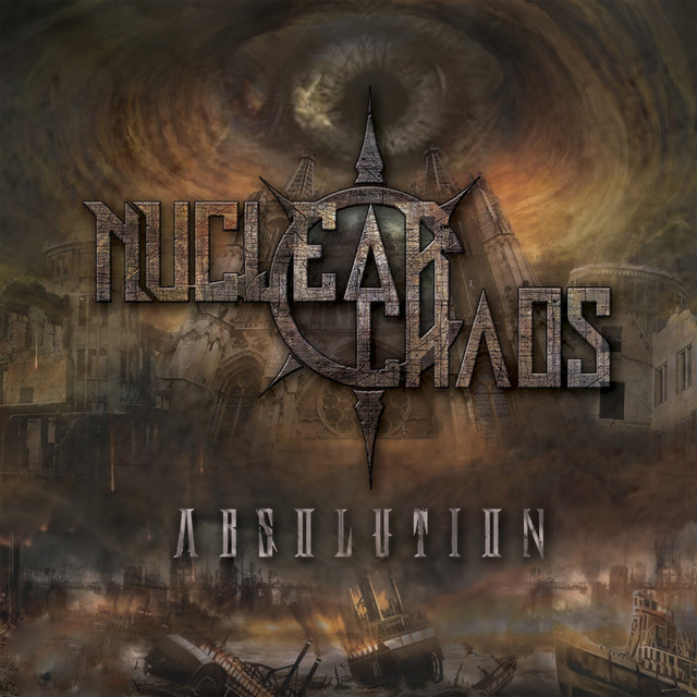 Absolution - Album by Nuclear Chaos | Spotify