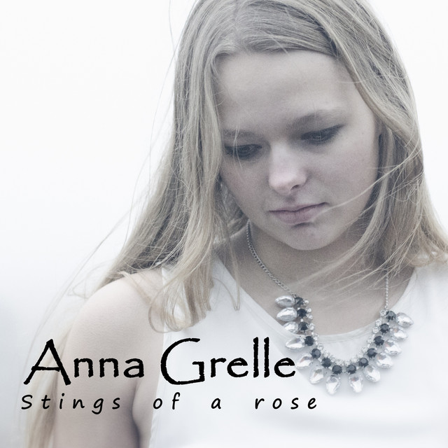 Stings Of A Rose Song And Lyrics By Anna Grelle Spotify