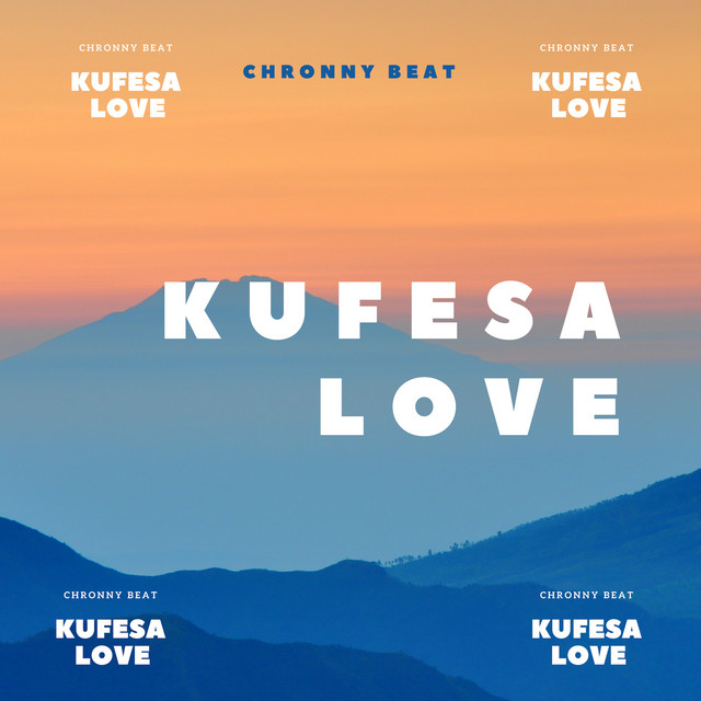 Kufesa Love - Single by Chronny Beat | Spotify