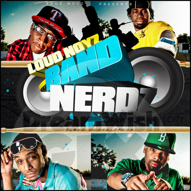 Band Nerdz - Album by Loud Noyz | Spotify