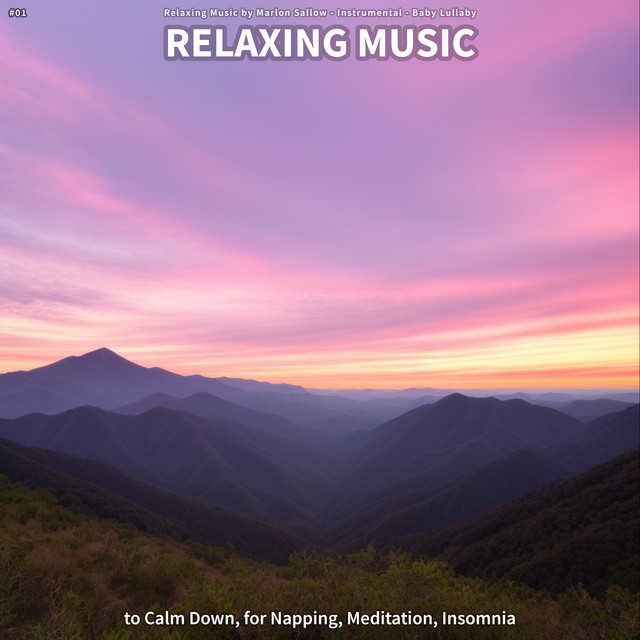 #01 Relaxing Music to Calm Down, for Napping, Meditation, Insomnia ...