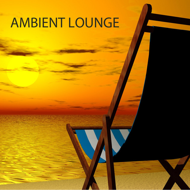 Ambient Lounge – Álbum de Ambient Lounge All Stars | Spotify