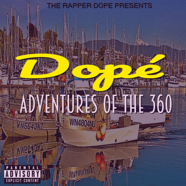 Dopé Adventures of the 360 - Album by Dope | Spotify
