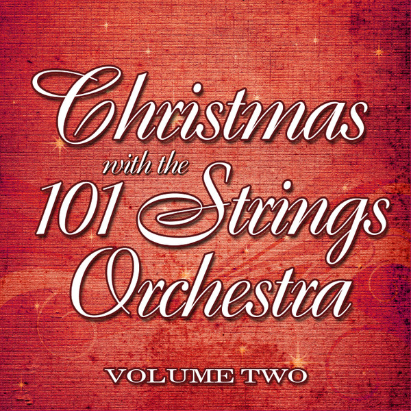 Christmas with the 101 Strings Orchestra Volume 2 - Album by 101 ...