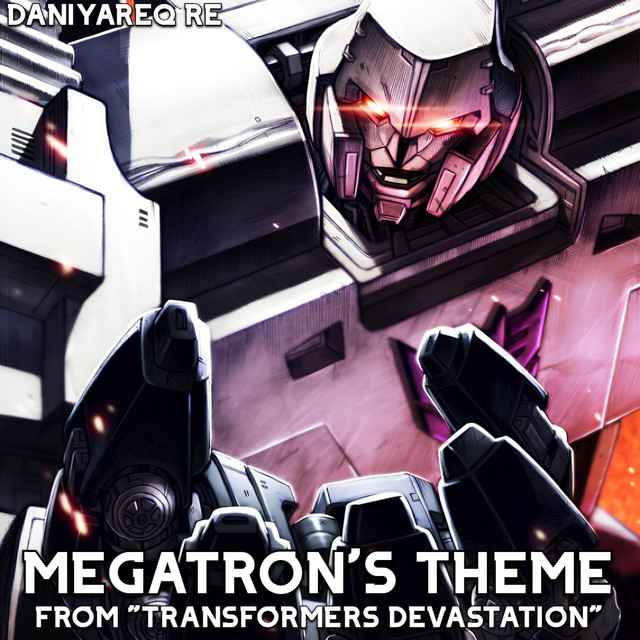 Megatron's Theme (From "Transformers: Devastation") - Single by ...