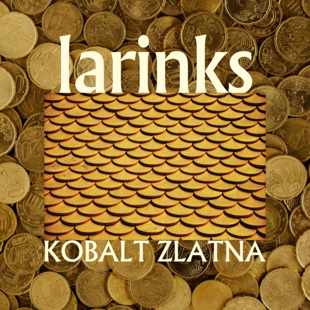 Kobalt Zlatna - EP by Larinks | Spotify