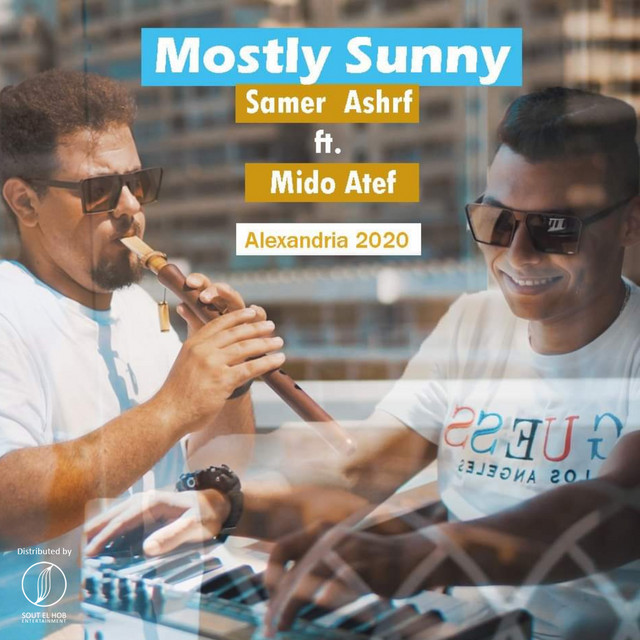 Mostly Sunny (Alexandria 2020) - Single by Samer Ashraf | Spotify