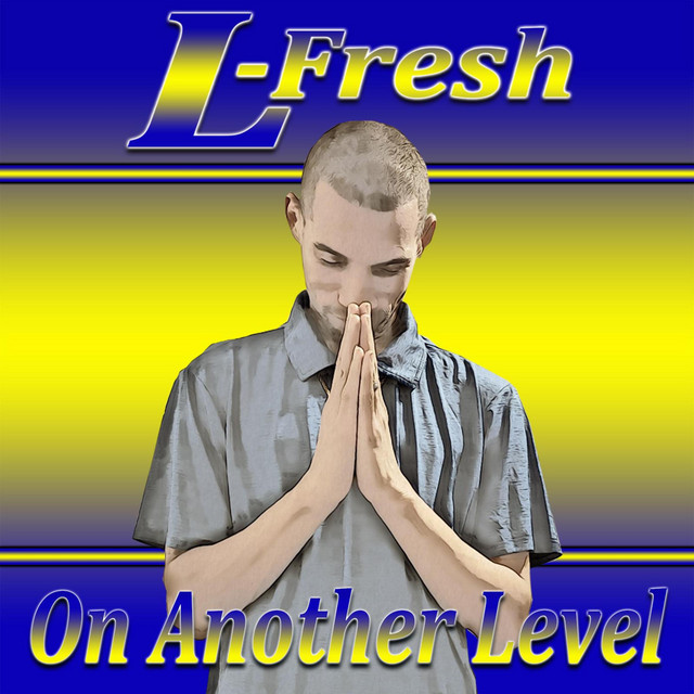 On Another Level - Single by L-Fresh | Spotify