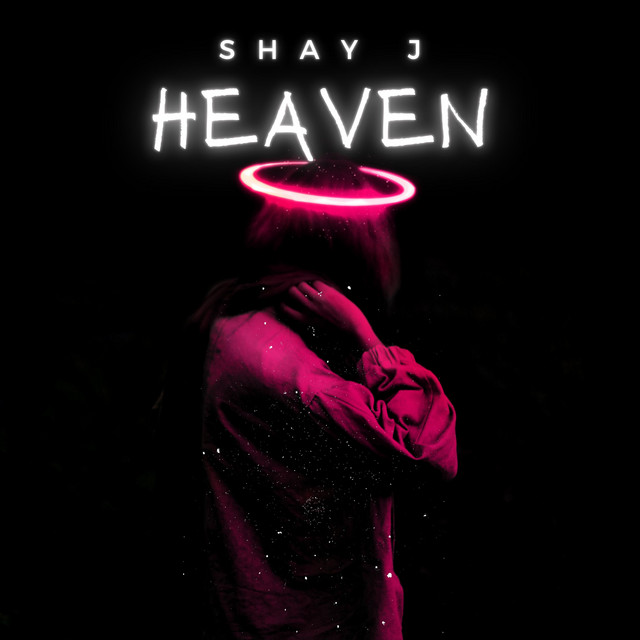 Heaven - Single by Shay J | Spotify