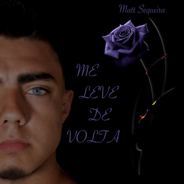 Me Leve de Volta - Single by Matt Sequeira | Spotify